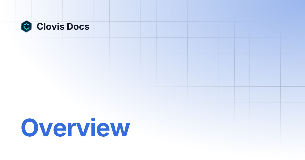 Overview | Clovis Docs